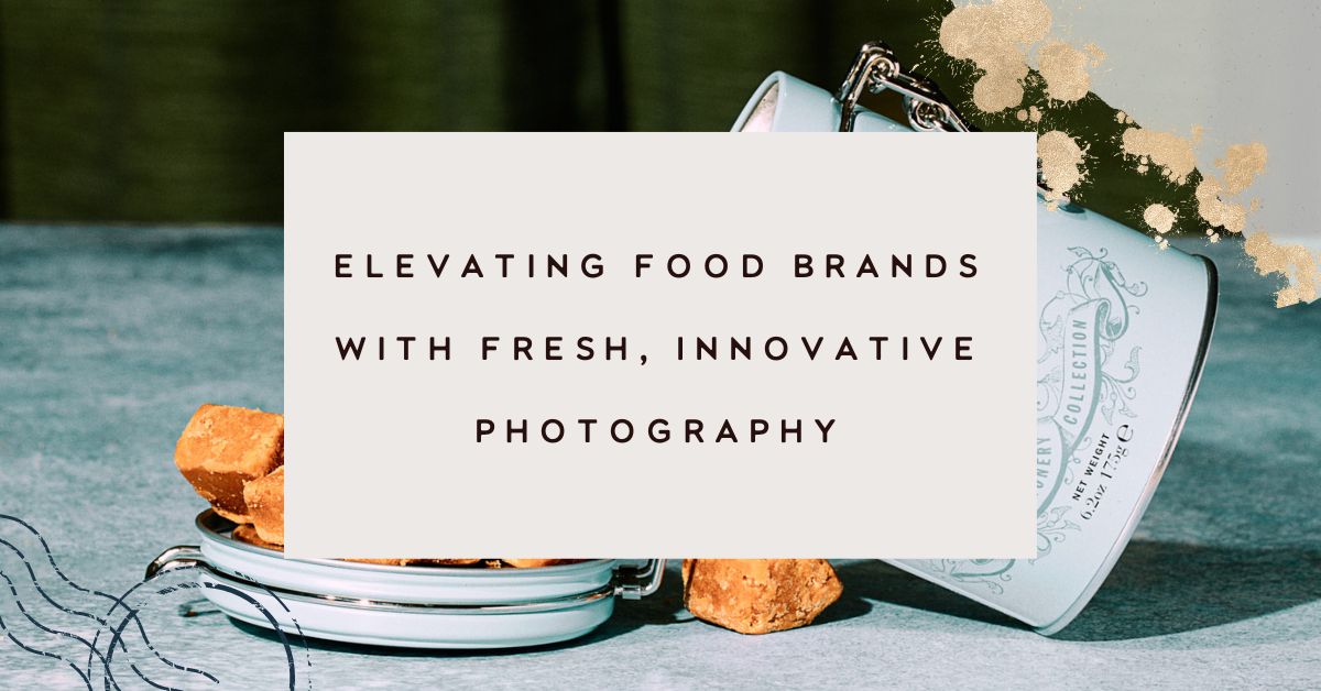 Elevating Food Brands with Fresh, Innovative Photography - Austin Food ...
